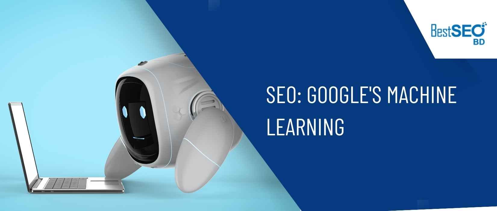 How Google's Machine Learning Is Transforming Digital Marketing - Best ...
